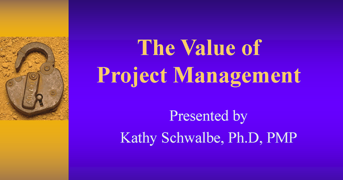 The Value of Project Management - ENGINEERING MANAGEMENT