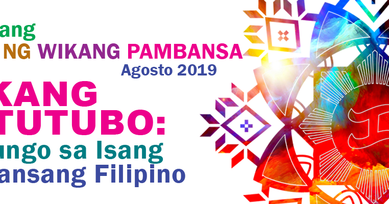 AralingPilipino.com: Buwan ng Wika 2019 Wikang Katutubo: Tungo sa Isang Bansang Filipino