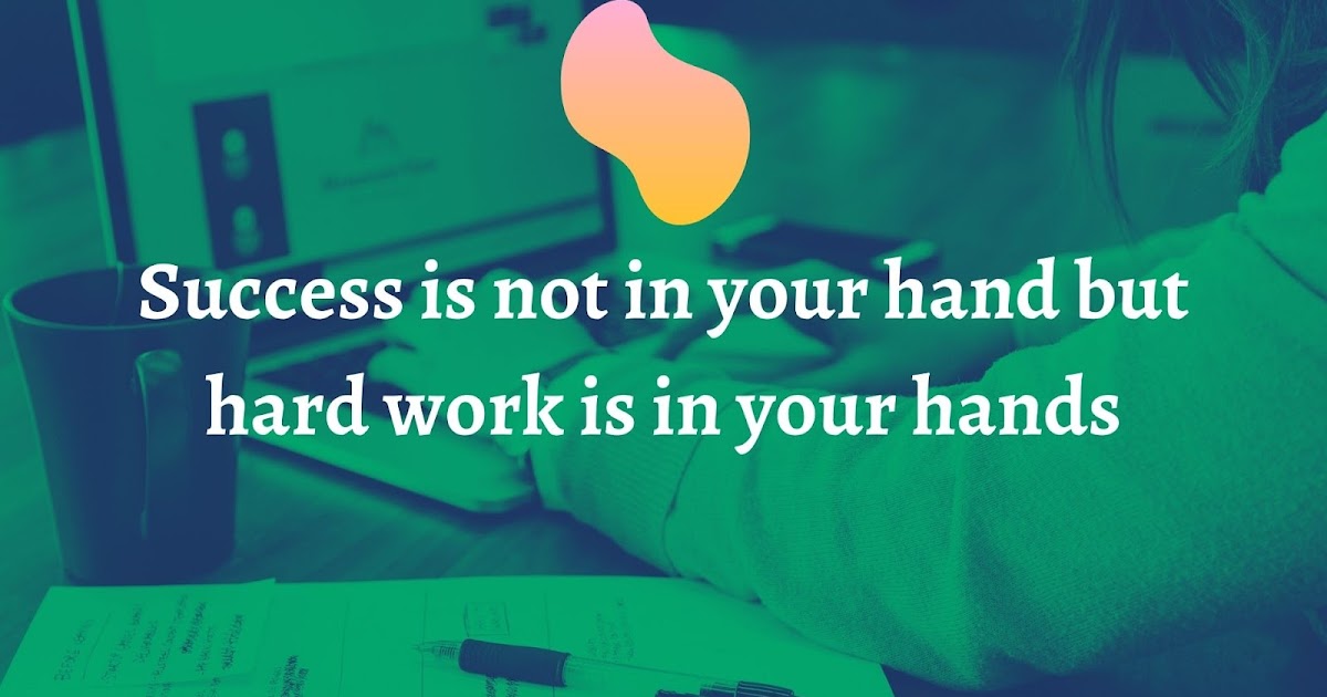 10 hard work quotes that will inspire you to take actions