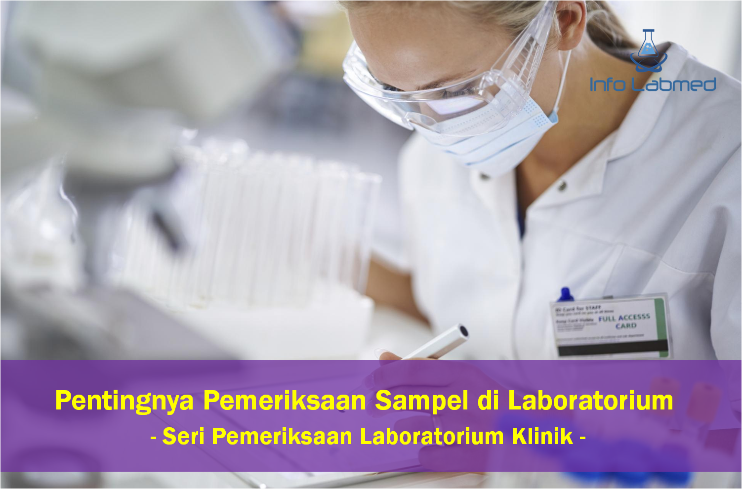 Pentingnya Pemeriksaan Sampel di Laboratorium