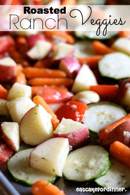 Eat Cake For Dinner: Roasted Ranch Veggies