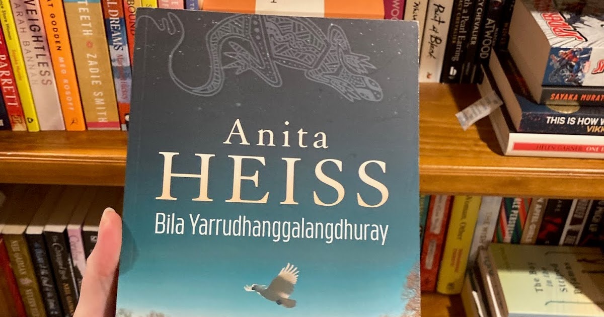 Review: Bila Yarrudhanggalanghuray (River of Dreams) by Anita Heiss