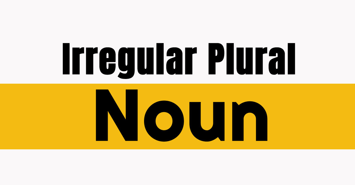 Irregular Plural Nouns Important Rules Lists And Examples NIGI irregular-plural-nouns-important-rules-lists-and-examples-nigi