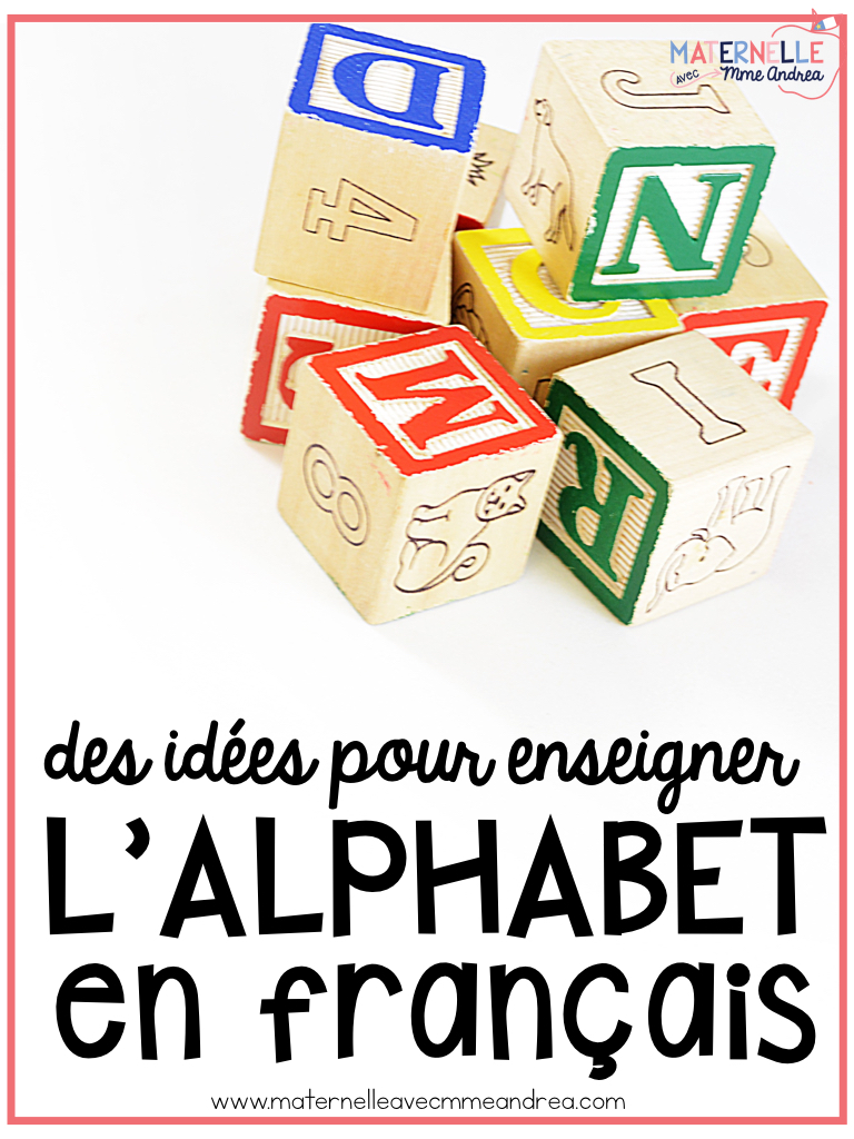 Des idées pour enseigner l'alphabet en français - Enseignons Ensemble
