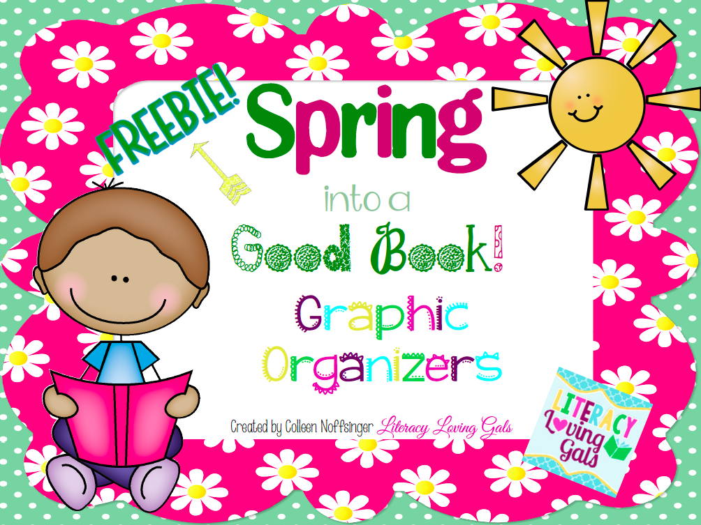 Literacy Loving Gals: Spring into a Good Book! Spring-Themed Graphic ...