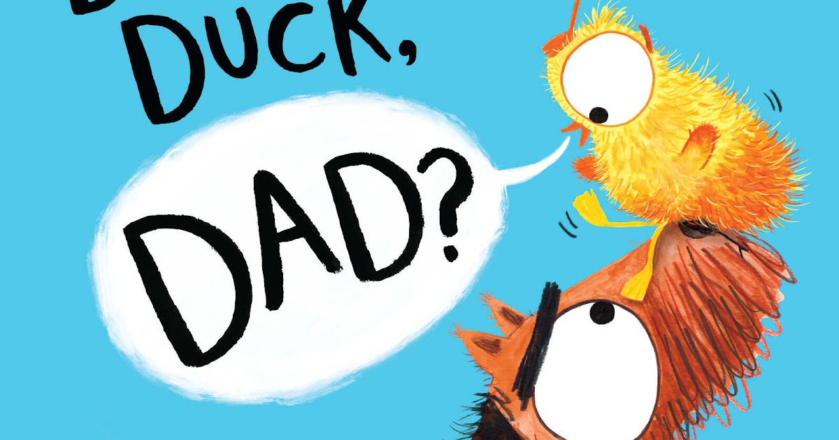 Kids' Book Review: Review: Duck, Duck, Dad?