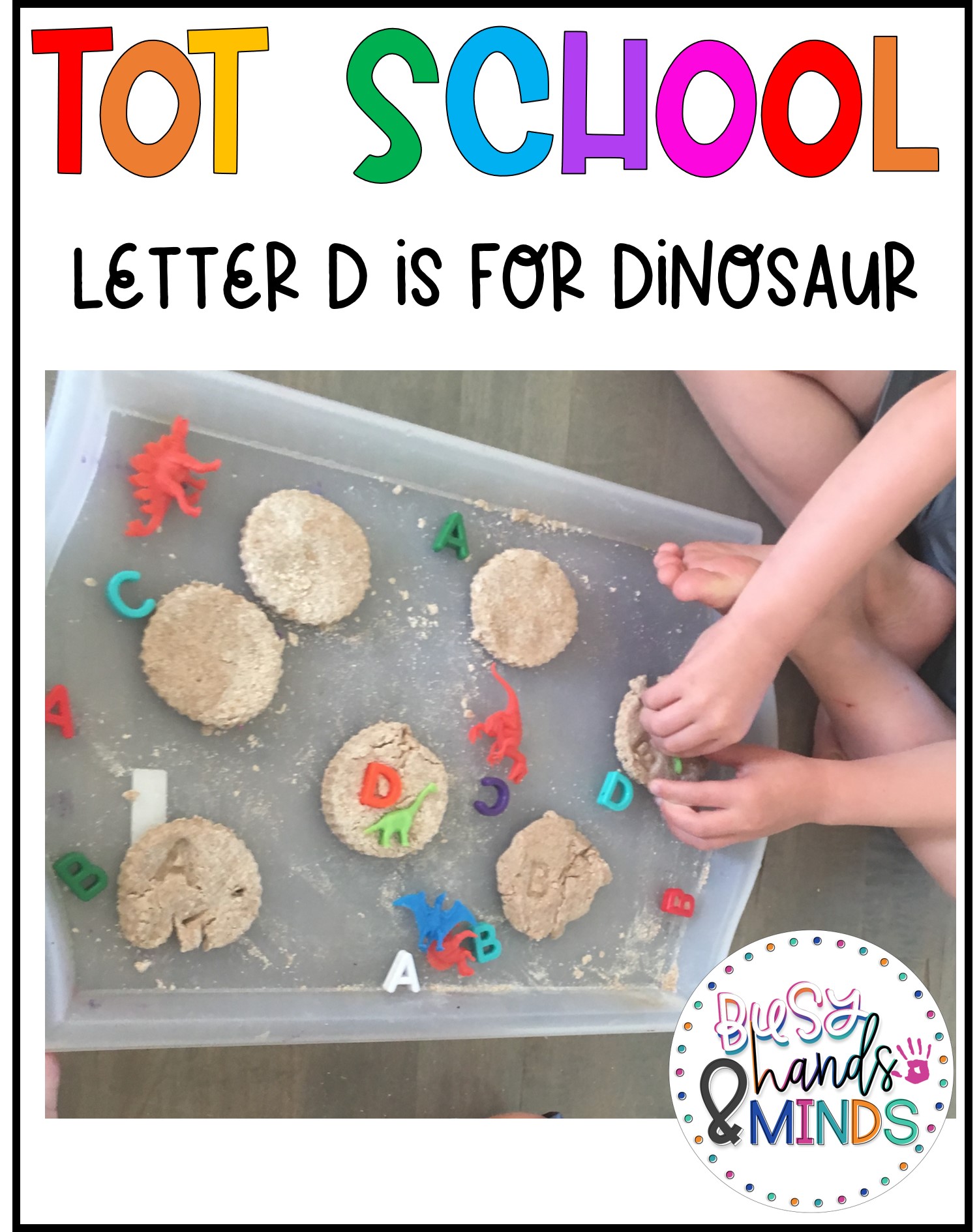 Tot School Letter D is for Dinosaurs | Busy Hands and Minds