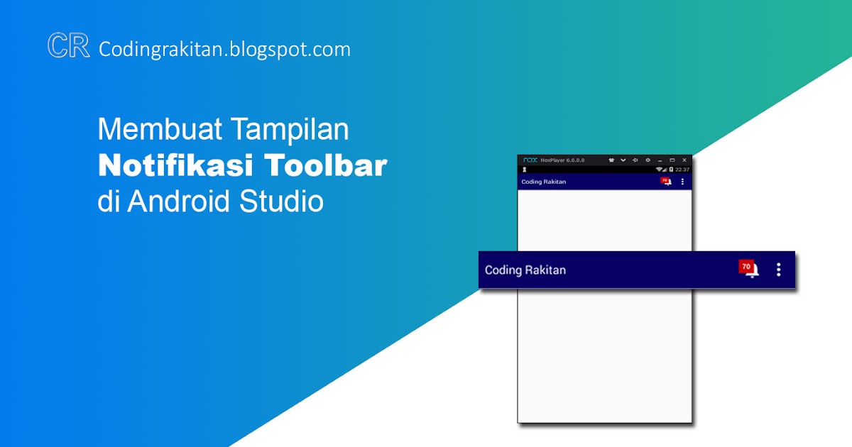 Membuat Tampilan Notifikasi Toolbar di Android Studio ~ CODING RAKITAN ...