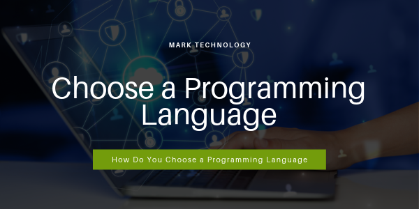 How Do You Choose A Programming Language
