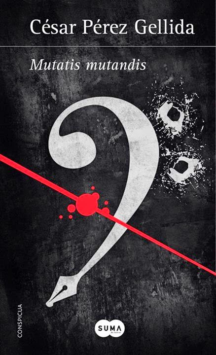 El Búho entre libros: MUTATIS MUTANDIS (CÉSAR PÉREZ GELLIDA)