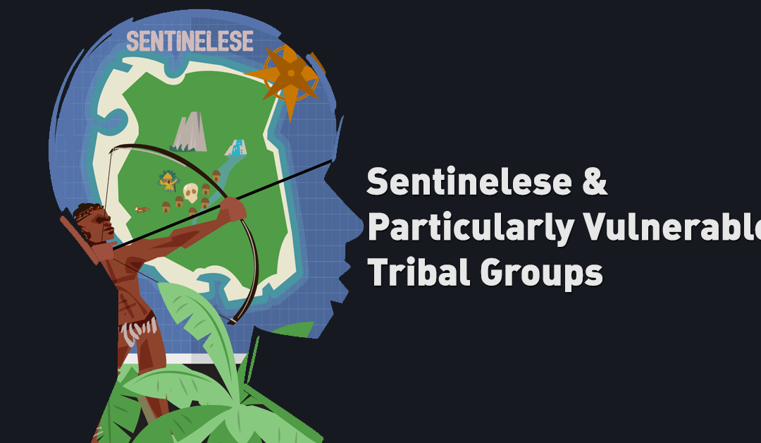 Sentinelese Issue and other PVTG Related Issues