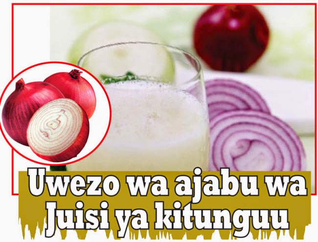 UWEZO WA AJABU WA JUISI YA KITUNGUU ~ Mzizi Mkavu