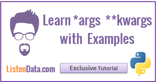 What are *args and **kwargs and How to use them