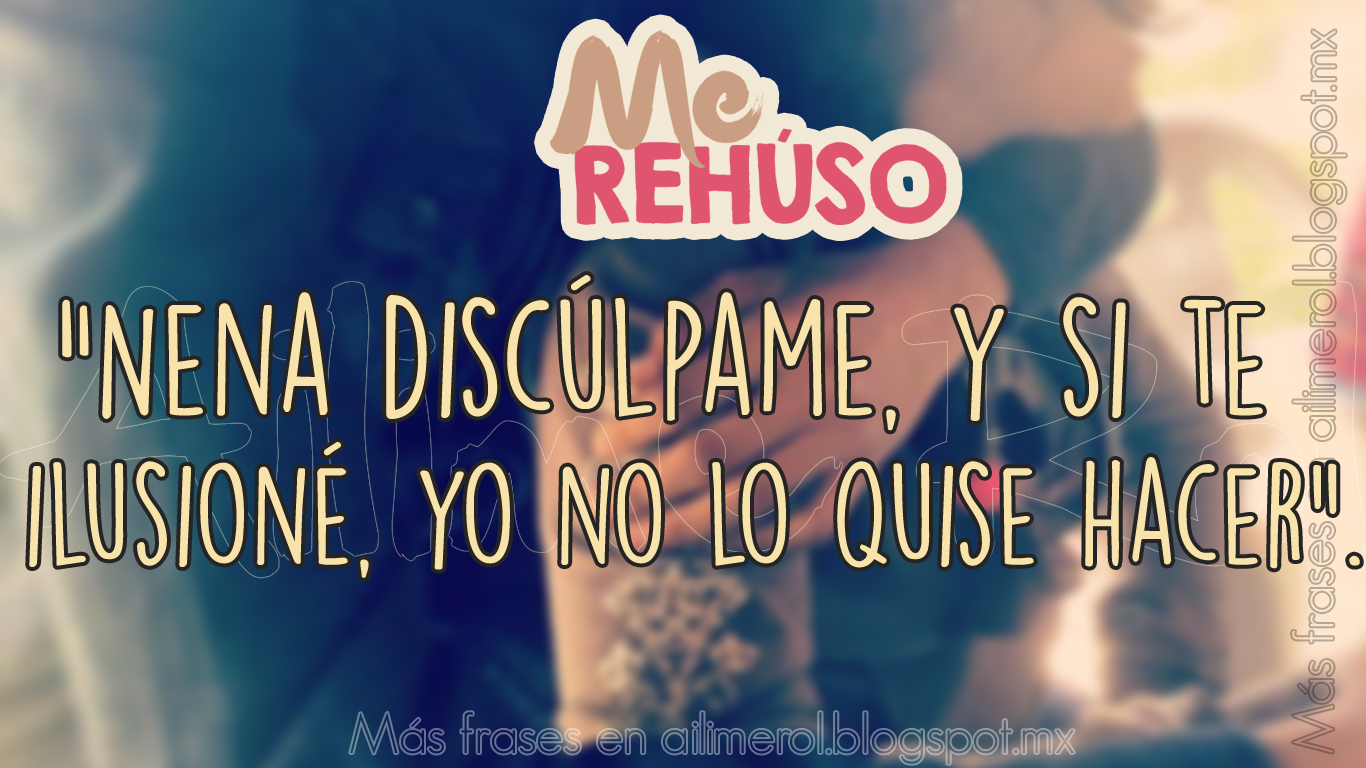 Me Rehúso - Danny Ocean [Frases] - Ailime Rol