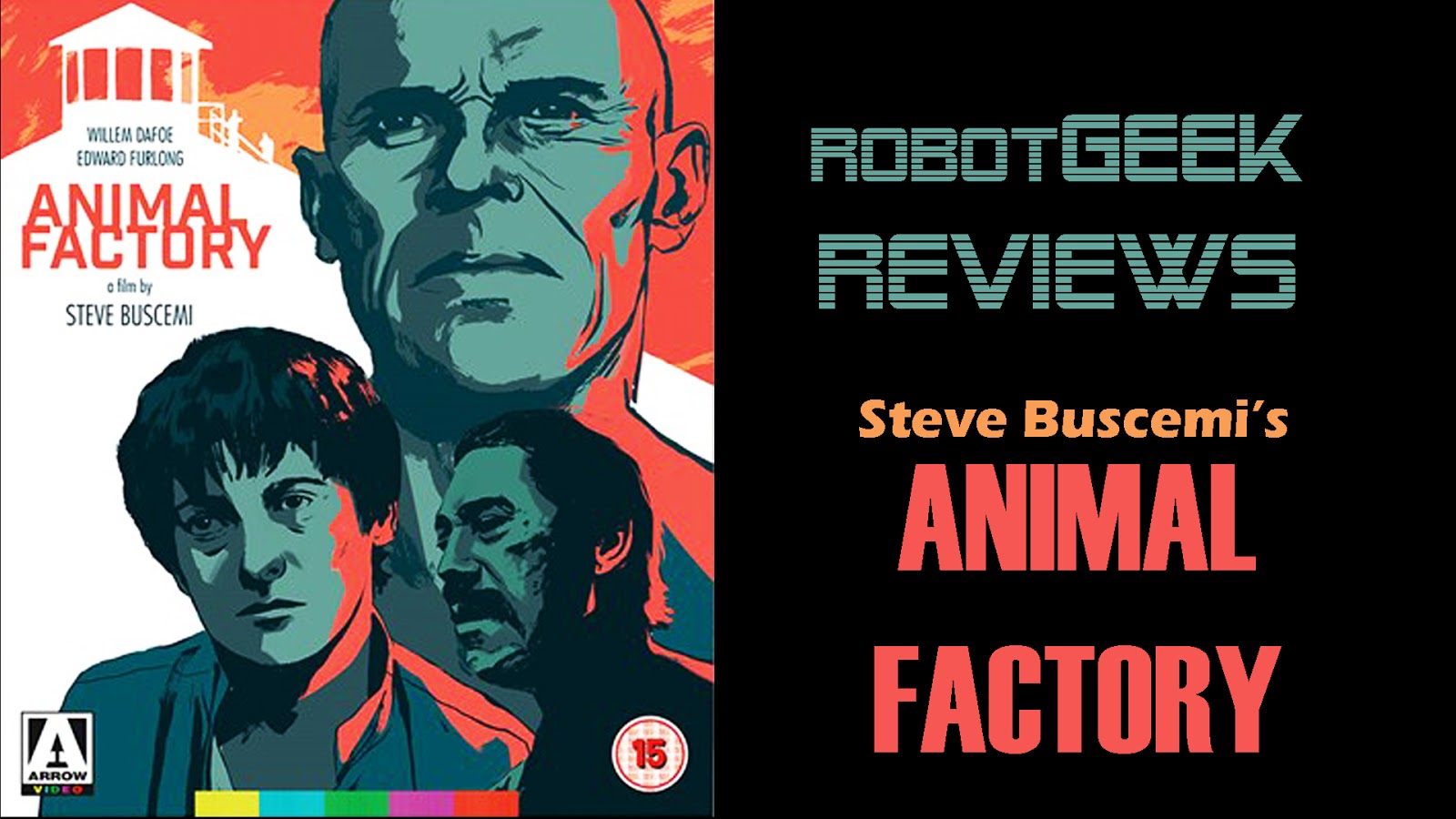 robotGEEK'S Cult Cinema: Blu-Ray Review: Animal Factory (Arrow Films)