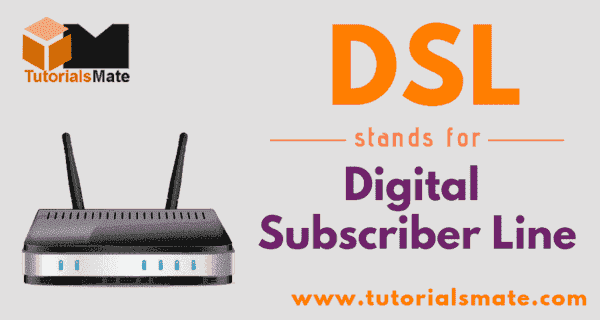 DSL Full Form: What is the full form of DSL? - TutorialsMate