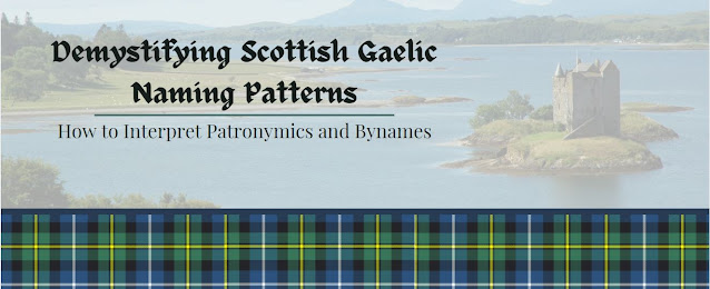 Demystifying Scottish Gaelic Naming Patterns: How to Interpret ...