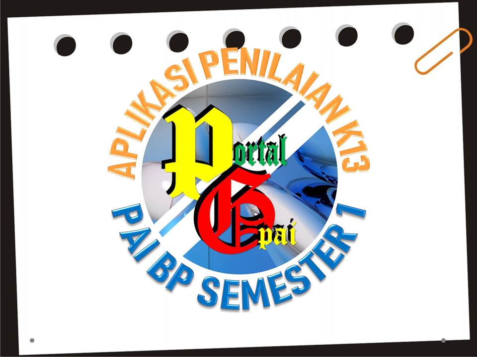PORTAL GPAI: Aplikasi Penilaian PAI BP Semester Ganjil