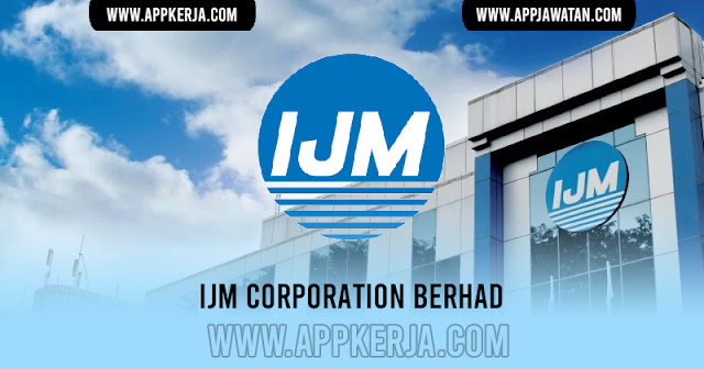 Jawatan Kosong di IJM Corporation Berhad - Appkerja Malaysia
