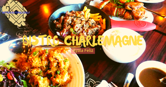 Bistro Charlemagne in Ayala Feliz - WTF Food Review ~ WeTravelFearlessly