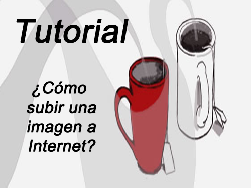 Nanny Books: Tutorial: ¿Cómo subir una imagen a Internet?