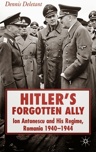 EDGAR HAUSTER: Hitler's Forgotten Ally - Ion Antonescu and His Regime ...