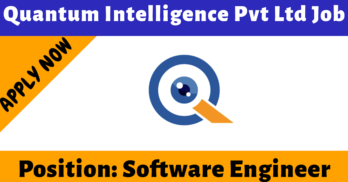 Quantum Intelligence Pvt Ltd Job Software Engineer 2020 - Engineering ...