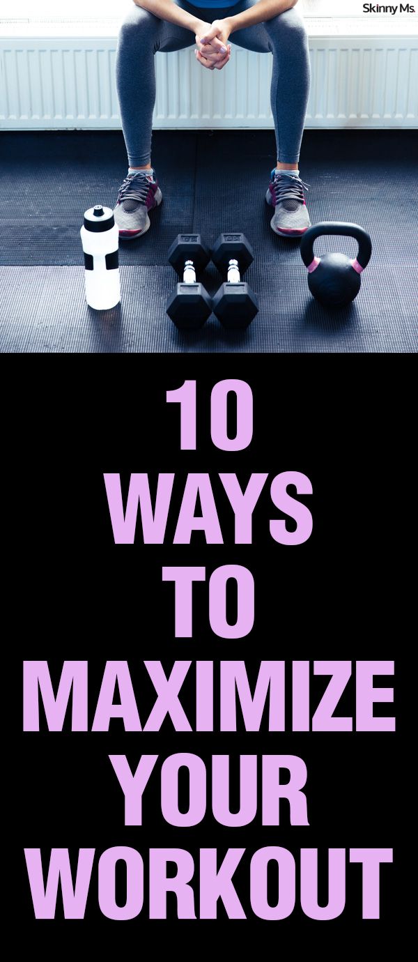10 Ways to Maximize Your Workout - tricksfitness