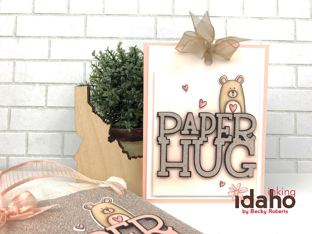 Inking Idaho: Paper Hugs Card and Gift Bag Die