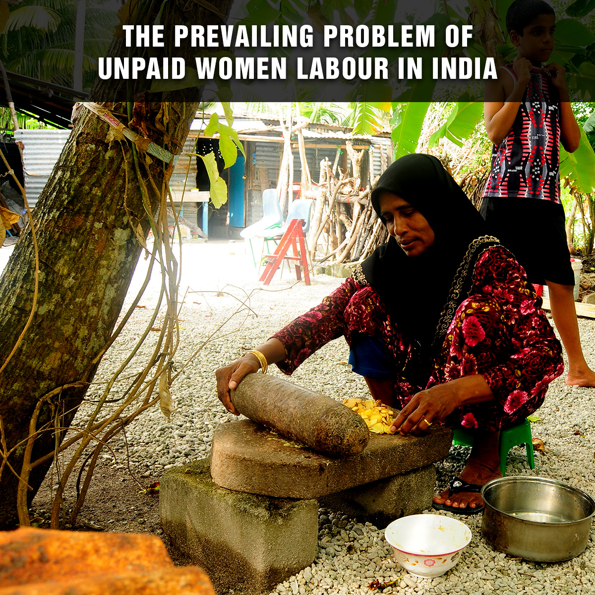 The Prevailing Problem of Unpaid Women Labour In India