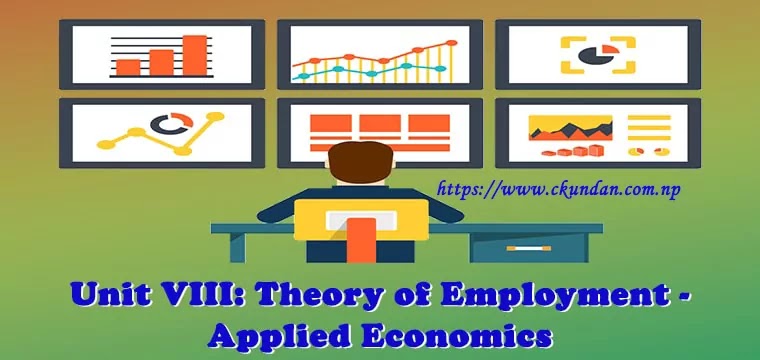 Unit VIII: Theory of Employment | BCA 6th Semester Applied Economics ...