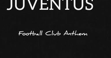 JUVENTUS FC ANTHEM -THEME SONG DOWNLOAD - LISTEN- MP3 (Storia Di Un ...