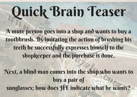 Quick Tricky Fun Brain Teaser Questions and Riddles