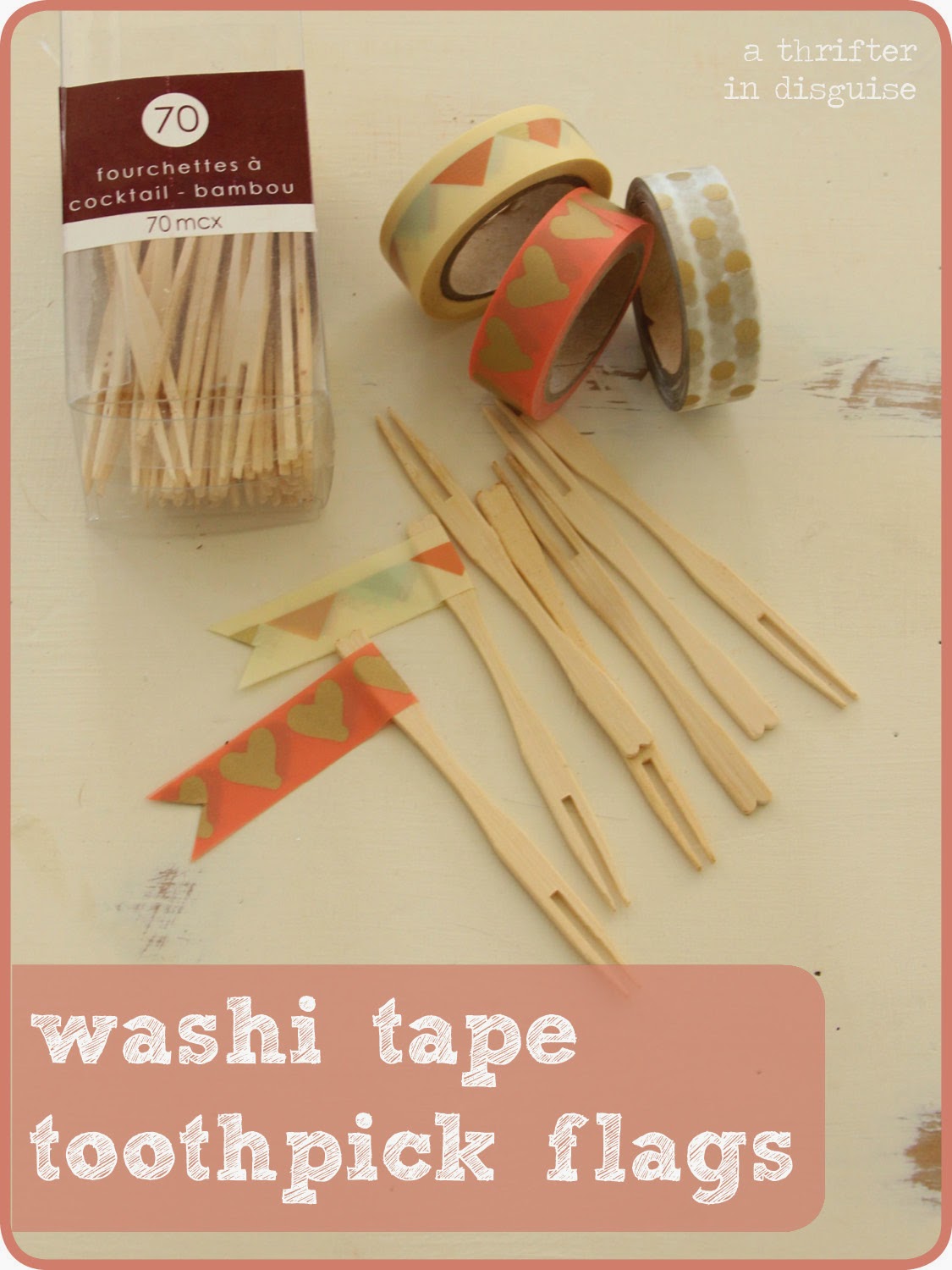 A Thrifter in Disguise: Washi Tape Toothpick Flags