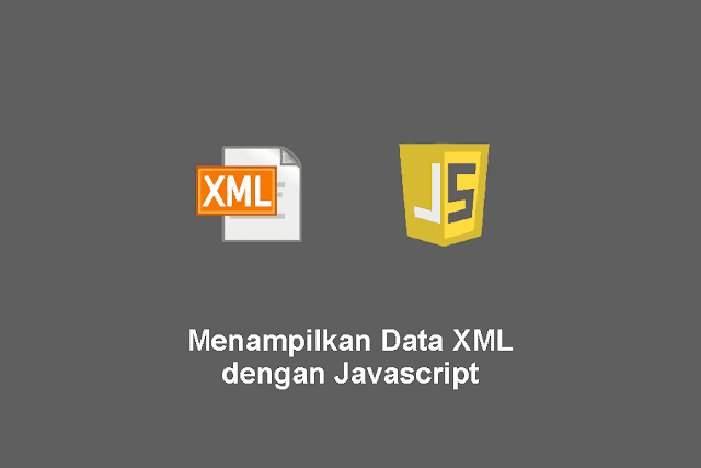 Menampilkan Data XML dengan Javascript - Mari Belajar Coding Menampilkan Data XML dengan Javascript - Mari Belajar Coding