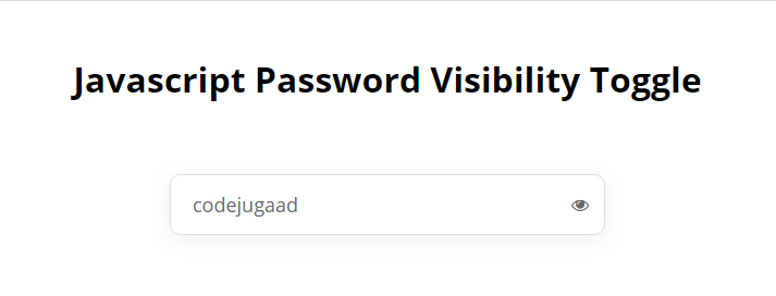 Toggle password visibility with JavaScript (Vanilla JavaScript)