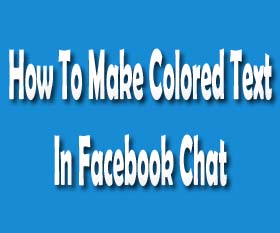 How To Make Colored Text in Facebook Chat | Blogger Tips And Tricks