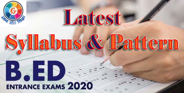 B.ed Entrance Exam Syllabus And Pattern 2020 (Latest). - ज्ञान और शिक्षा