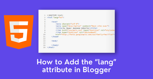 3 Easy Steps For Adding The “lang” Attribute in The Blogger Template ...