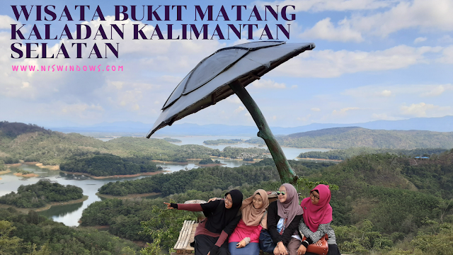 Wisata Bukit Matang Kaladan Kalimantan Selatan