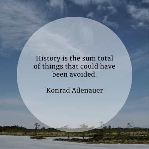 50 History quotes that'll make a positive impact on you