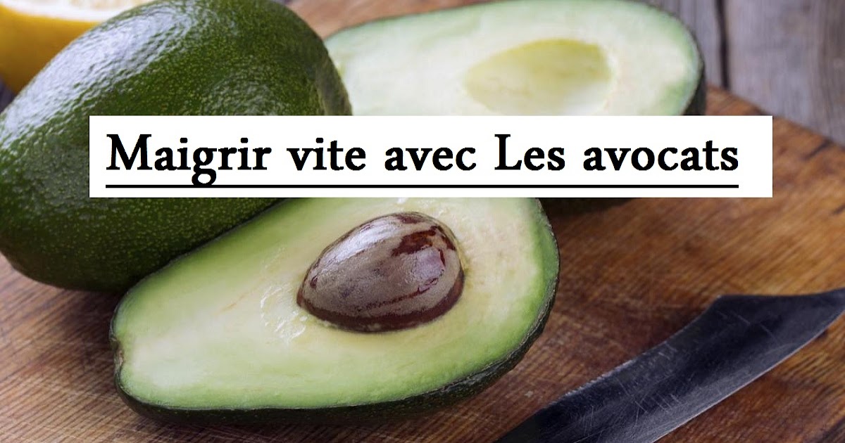 Avocat : Bienfaits, Propriétés, Effets et régime ~ Sport et Santé