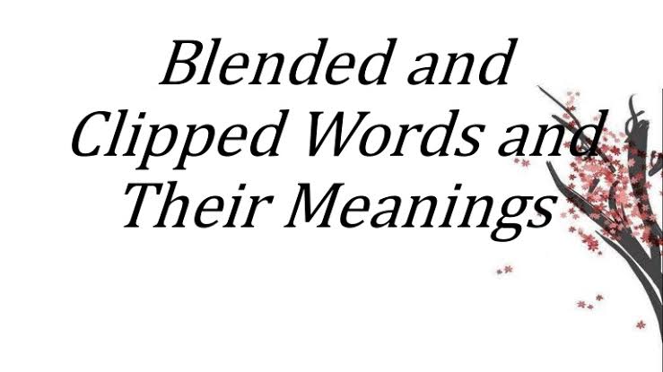 Clipped And Blended Words clipped-and-blended-words
