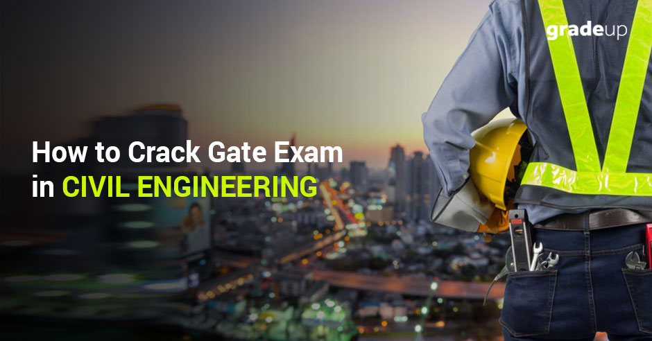 How to Crack Gate Exam in Civil Engineering