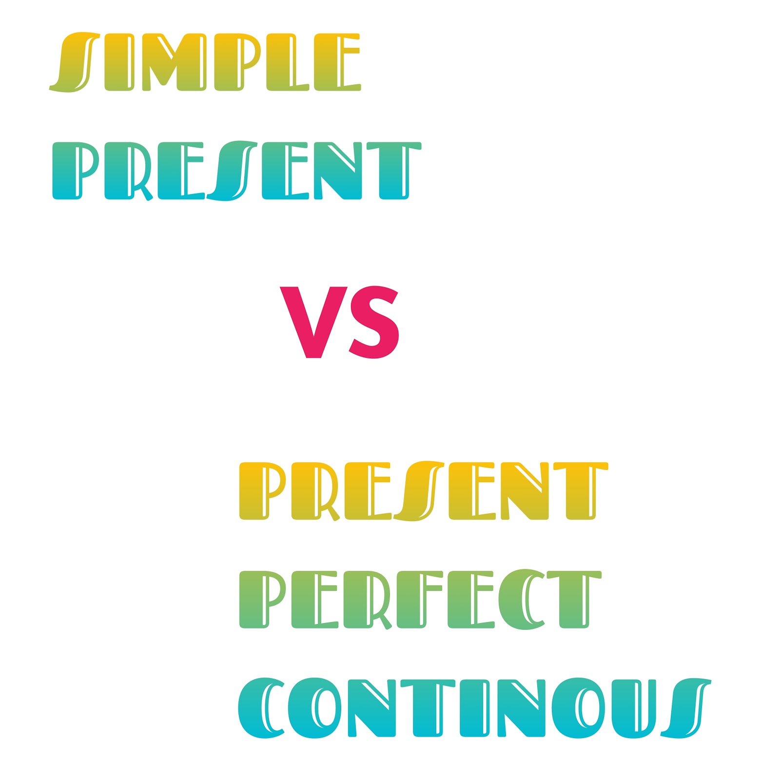 Perbedaan Simple Present Dan Present Perfect Continous Dunia Bahasa perbedaan-simple-present-dan-present-perfect-continous-dunia-bahasa