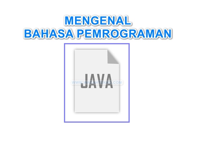 Apa Itu Java Dan Alasan Mengapa Menggunakan Java - WADAHTEKNO