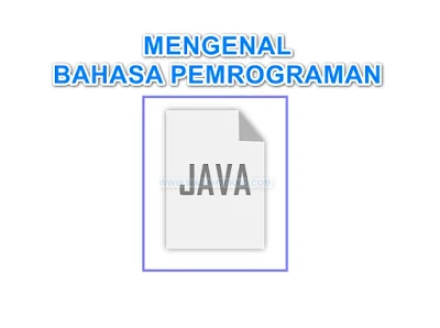 Apa Itu Java Dan Alasan Mengapa Menggunakan Java - WADAHTEKNO