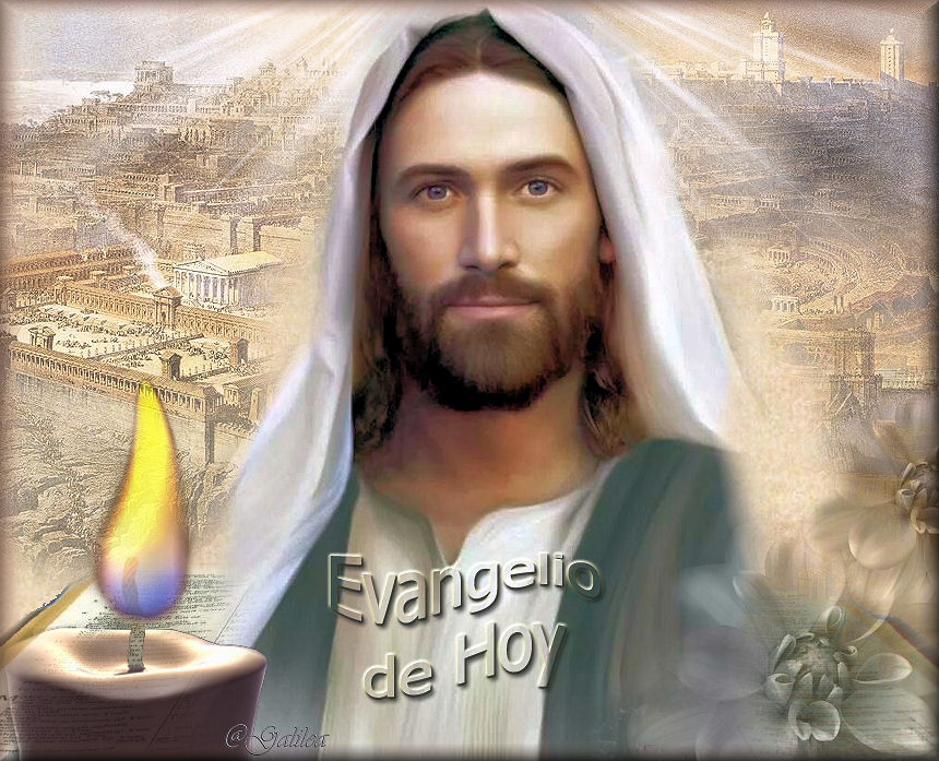® Blog Católico Gotitas Espirituales ®: EL EVANGELIO DE HOY SÁBADO 3 DE ...