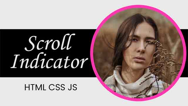 How to Create a Scroll Indicator using HTML CSS & JS How to Create a Scroll Indicator using HTML CSS & JS