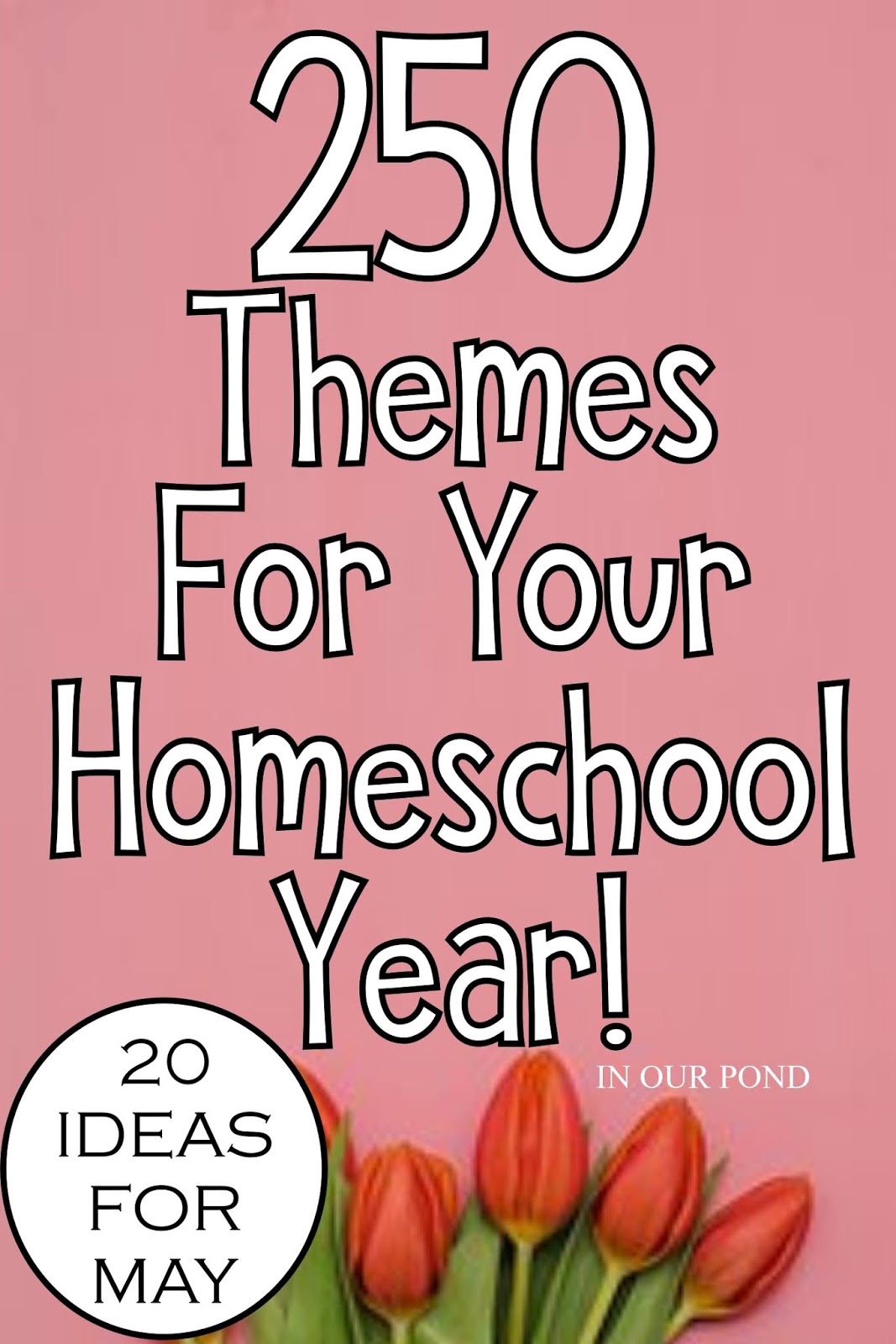 250 Theme Unit Ideas For Your Homeschool Year 250 Theme Unit Ideas For Your Homeschool Year